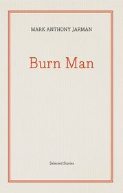 Burn Man: Selected Stories | Shop Today. Get it Tomorrow! | takealot.com