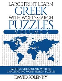 Large Print Learn Greek with Word Search Puzzles Volume 2: Learn Greek ...