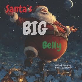 Santa's Big Belly Best Childrens book for ages 0-3, 3-5, 4-6, 6-8. Best ...