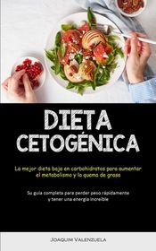 Dieta Cetog nica: La mejor dieta baja en carbohidratos para aumentar el ...