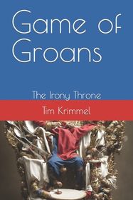 Game of Groans: The Irony Throne | Shop Today. Get it Tomorrow! | takealot.com