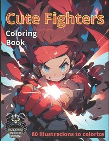 Cute Fighters: 80 awesome illustrations to colorize | Shop Today. Get ...