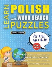 LEARN POLISH WITH WORD SEARCH PUZZLES FOR KIDS 8 - 10 - Discover How to ...