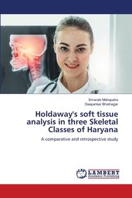 Holdaway's soft tissue analysis in three Skeletal Classes of Haryana ...