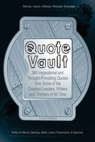 Quote Vault: 365 Inspirational and Though-Provoking Quotes from Some of ...