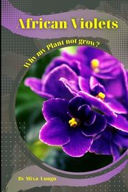 African Violets: Why my Plant not grow? problems and their solutions ...