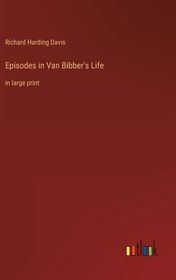 Episodes in Van Bibber's Life: in large print | Shop Today. Get it ...
