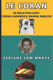 LE CORAN, Sa Relation avec CHEIKH AHMADOU BAMBA MBACKE: Serigne Sam ...