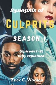 Synopsis of Culprits Season 1: (Episode 1-8) fully Explained | Shop ...