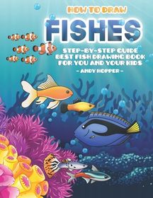 How to Draw Fishes Step-by-Step Guide: Best Fish Drawing Book for You ...