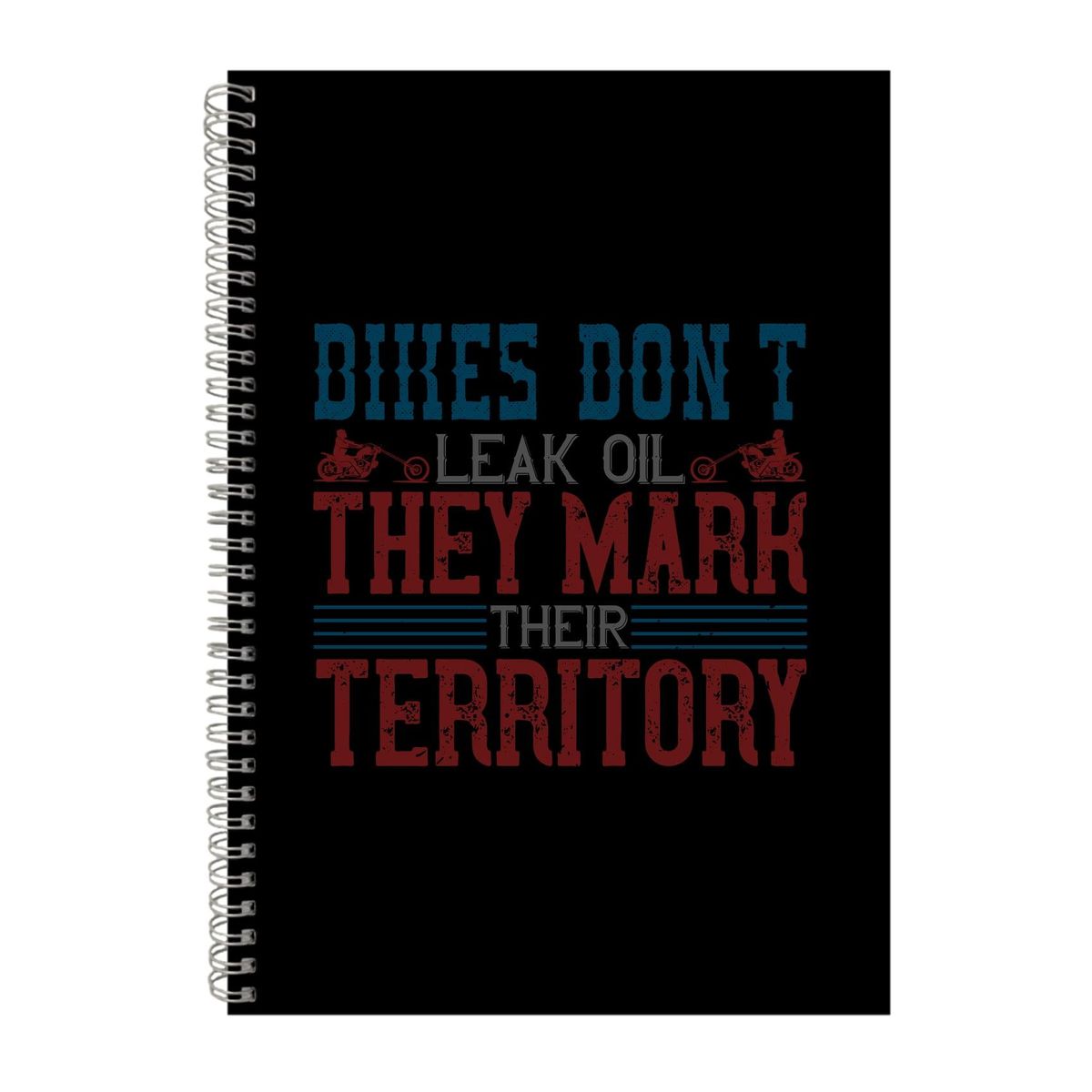 Bikes Don_t Leak Oil Notebook Biker Gift Idea A4 Notepad 157 | Shop ...