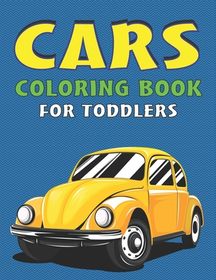Cars Coloring Book for Toddlers: Cars coloring book for kids & toddlers ...