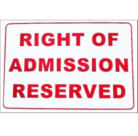 Right Of Admission Reserved Sign 2 - 20cm x 30cm | Shop Today. Get it ...