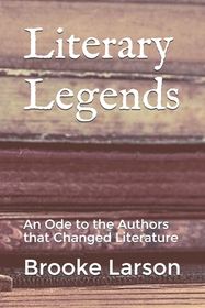 Literary Legends: An Ode to the Authors that Changed Literature | Shop ...