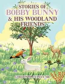 Stories of Bobby Bunny and His Woodland Friends (Latest Edition) | Shop ...