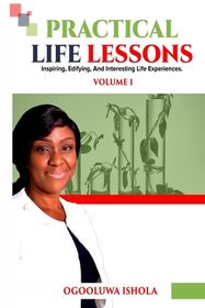Practical Life Lessons: Inspiring, Edifying, and Interesting Life ...