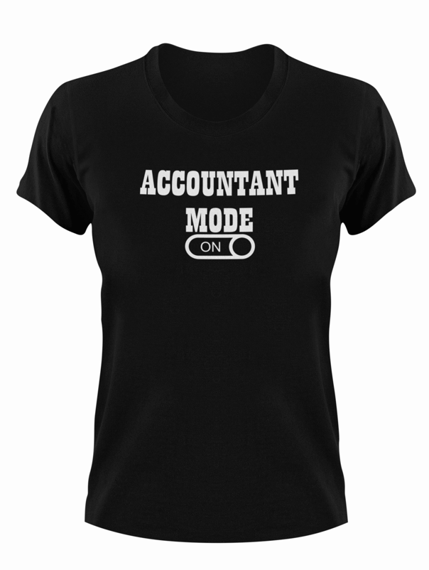 Accountant Mode On - T-Shirt | Shop Today. Get it Tomorrow! | takealot.com