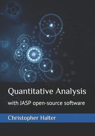 Quantitative Analysis: with JASP open-source software | Buy Online in South Africa | takealot.com