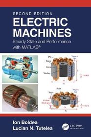 Electric Machines: Steady State and Performance with Matlab(r), Vol1 ...