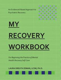 My RECOVERY Workbook For Beginning the Practice of Mental Health ...