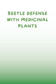 Beetle Defense with Medicinal Plants | Shop Today. Get it Tomorrow ...