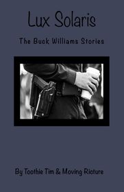 Lux Solaris: The Buck Williams Stories | Shop Today. Get it Tomorrow! | takealot.com