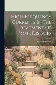 High-frequency Currents In The Treatment Of Some Diseases | Shop Today ...