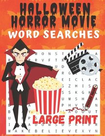 Halloween Horror Movie Word Searches: Large Print Word Search Puzzles ...