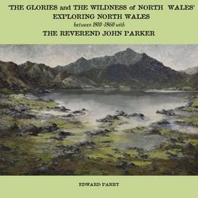 Glories and the Wildness of North Wales, The - Exploring North Wales ...