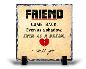 Friend Come Back Remembrance Sympathy Memorial Gift Rock Slate | Shop ...