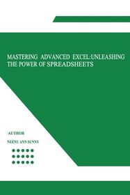Mastering Advanced Excel: Unleashing the Power of Spreadsheets | Shop Today. Get it Tomorrow ...