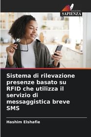 Sistema di rilevazione presenze basato su RFID che utilizza il servizio di messaggistica breve ...