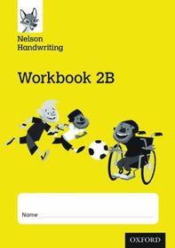 Nelson Handwriting: Year 2/Primary 3: Workbook 2B (pack of 10) | Shop ...