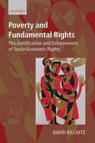 Poverty and Fundamental Rights: The Justification and Enforcement of ...