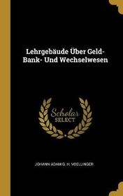 Lehrgebaude UEber Geld- Bank- Und Wechselwesen | Shop Today. Get it ...