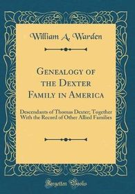Genealogy of the Dexter Family in America | Shop Today. Get it Tomorrow ...