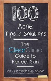 100 Acne Tips & Solutions: The Clear Clinic Guide to Perfect Skin | Shop Today. Get it Tomorrow ...