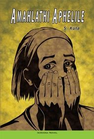 Amahlathi Aphelile | Shop Today. Get it Tomorrow! | takealot.com