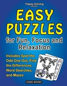 Easy Puzzles for Fun, Focus and Relaxation: Includes Spot the Odd One ...