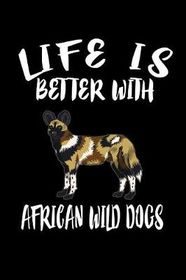 Life Is Better With African Wild Dogs: Animal Nature Collection | Shop ...
