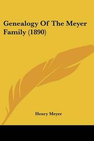 Genealogy Of The Meyer Family (1890) | Shop Today. Get it Tomorrow ...