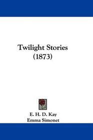 Twilight Stories (1873) | Shop Today. Get it Tomorrow! | takealot.com