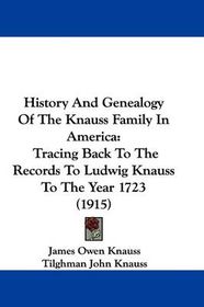History and Genealogy of the Knauss Family in America | Shop Today. Get ...