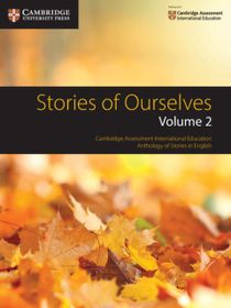 Stories of Ourselves : Volume 2: Cambridge Assessment International ...