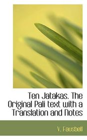 Ten Jatakas. the Original Pali Text with a Translation and Notes | Buy ...