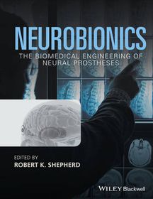 Neurobionics: The Biomedical Engineering of Neural Prostheses | Shop ...