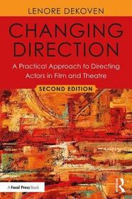 Changing Direction: A Practical Approach to Directing Actors in Film ...
