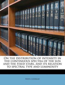 On the Distribution of Intensity in the Continuous Spectra of the Sun ...