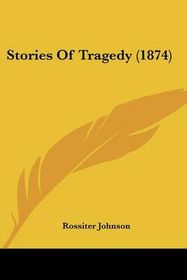Stories of Tragedy (1874) | Shop Today. Get it Tomorrow! | takealot.com