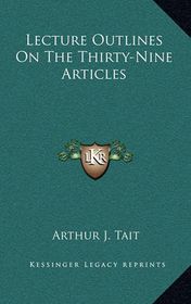 Lecture Outlines On The Thirty-Nine Articles | Shop Today. Get it ...